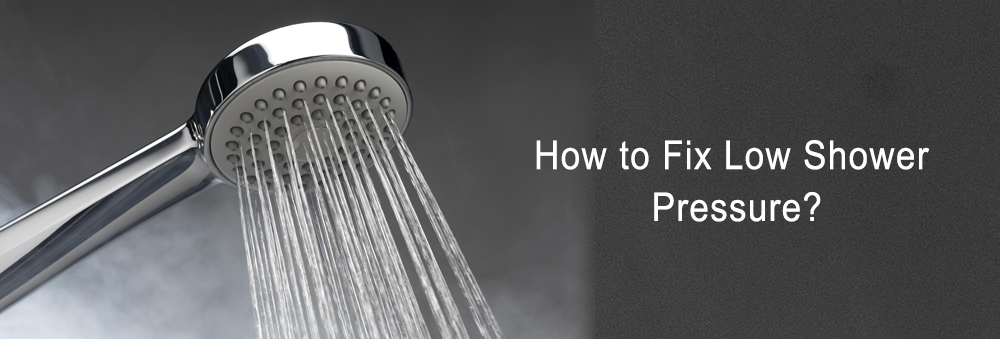 How to Fix Low Shower Pressure: 7 Easy & Proven Solutions